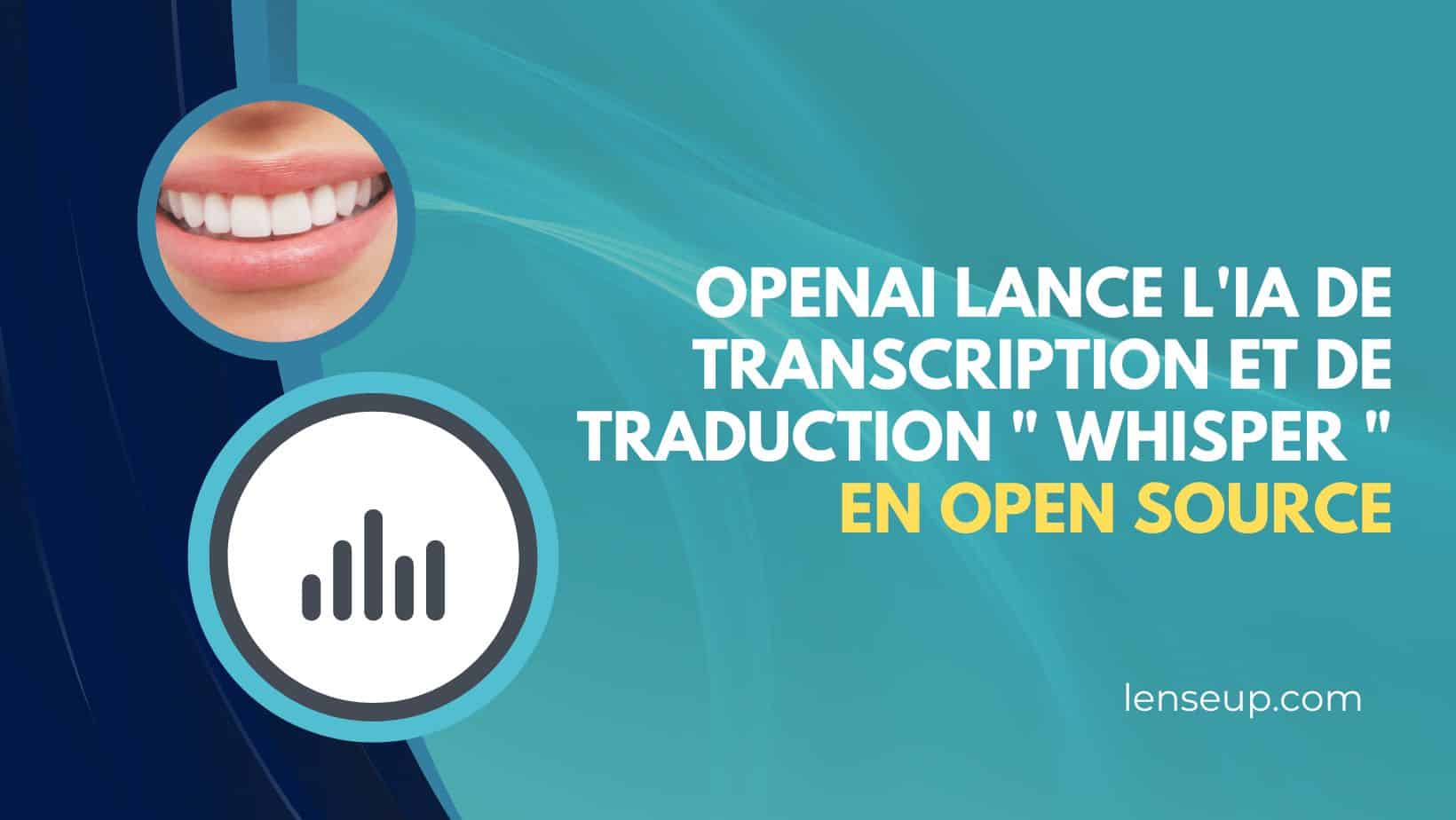 OpenAI lance l'IA de transcription et de traduction " Whisper " en open source