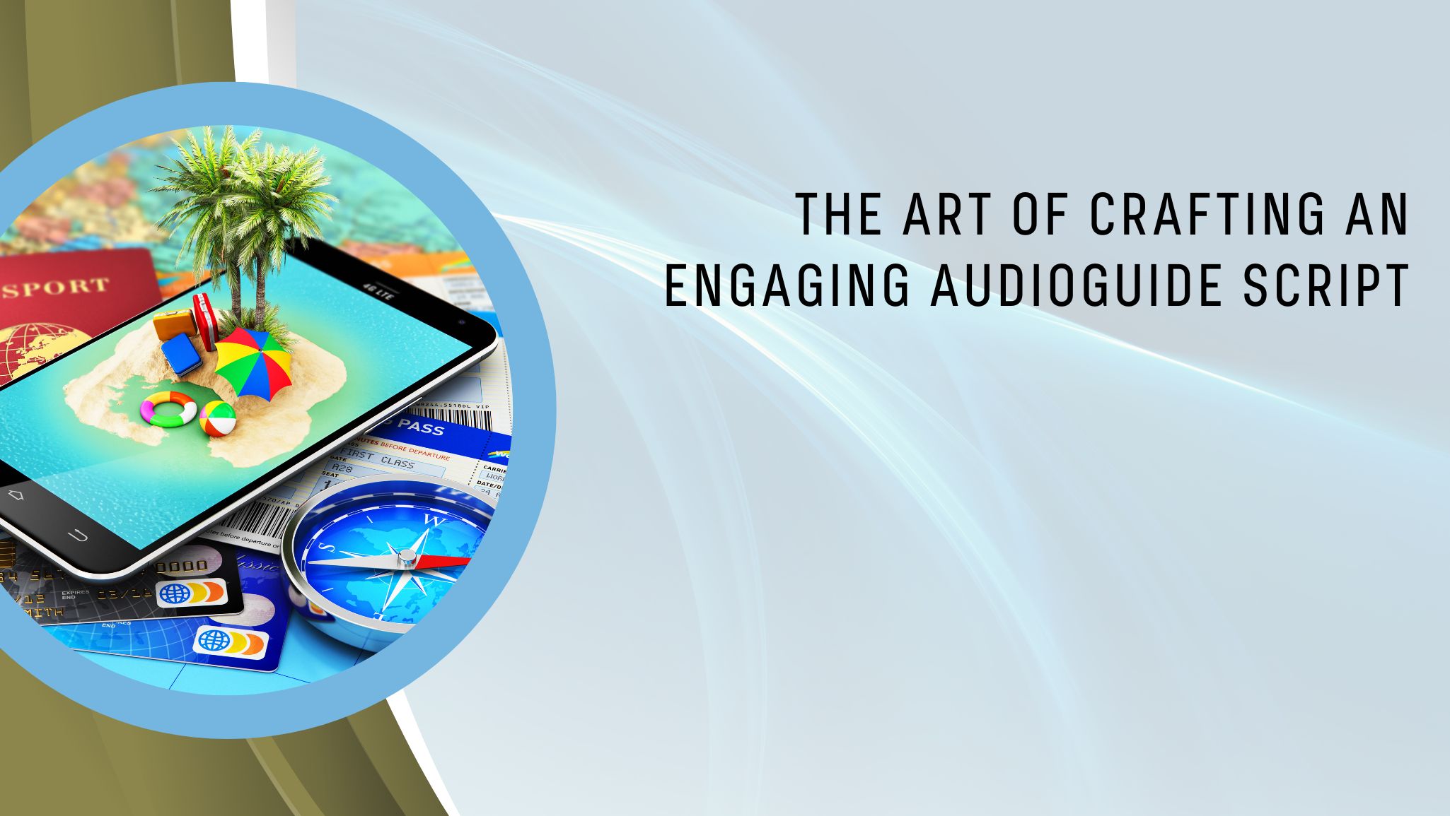 The art of crafting an engaging audioguide script
